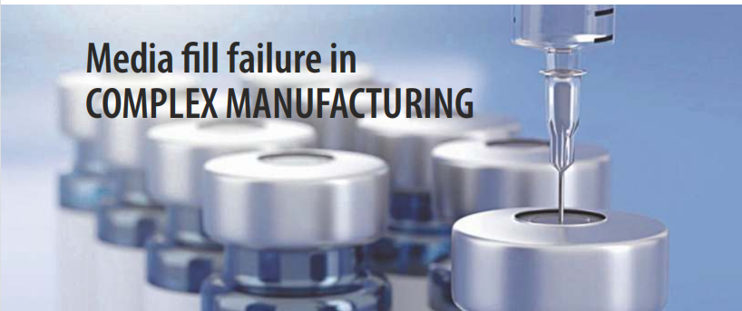 Media Fill Failure Investigation – Pharma Machines & Technology